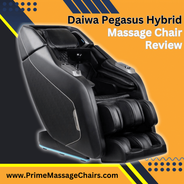 Daiwa Pegasus Hybrid Massage Chair Review — Prime Massage Chairs
