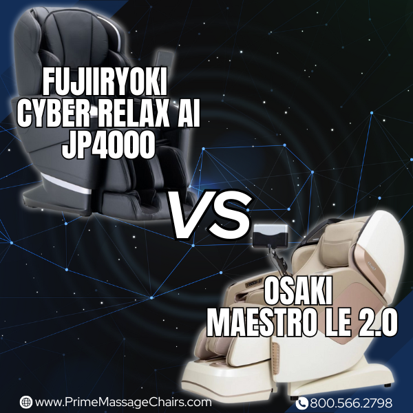 Fujiiryoki Cyber Relax AI JP4000 vs. Osaki Maestro LE 2.0 — Prime ...