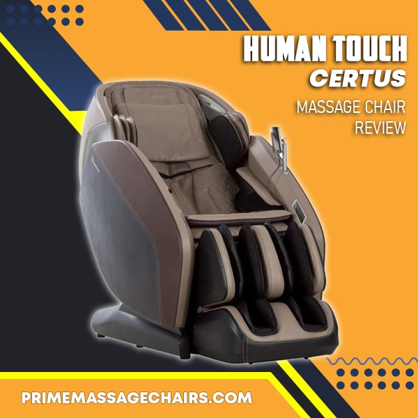 Human Touch Certus Massage Chair Review - Prime Massage Chairs