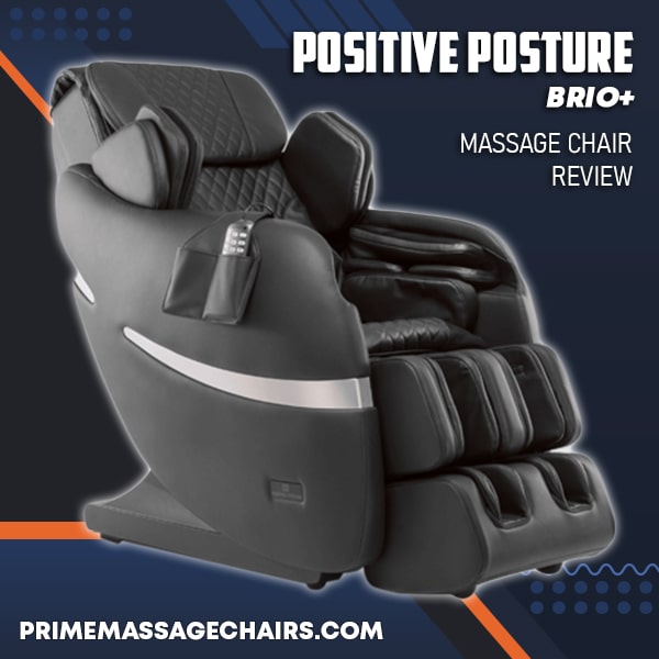 Positive Posture Brio+ Massage Chair Review - Prime Massage Chairs