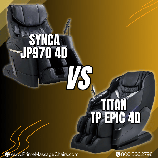Synca JP970 4D vs Titan TP Epic 4D — Prime Massage Chairs